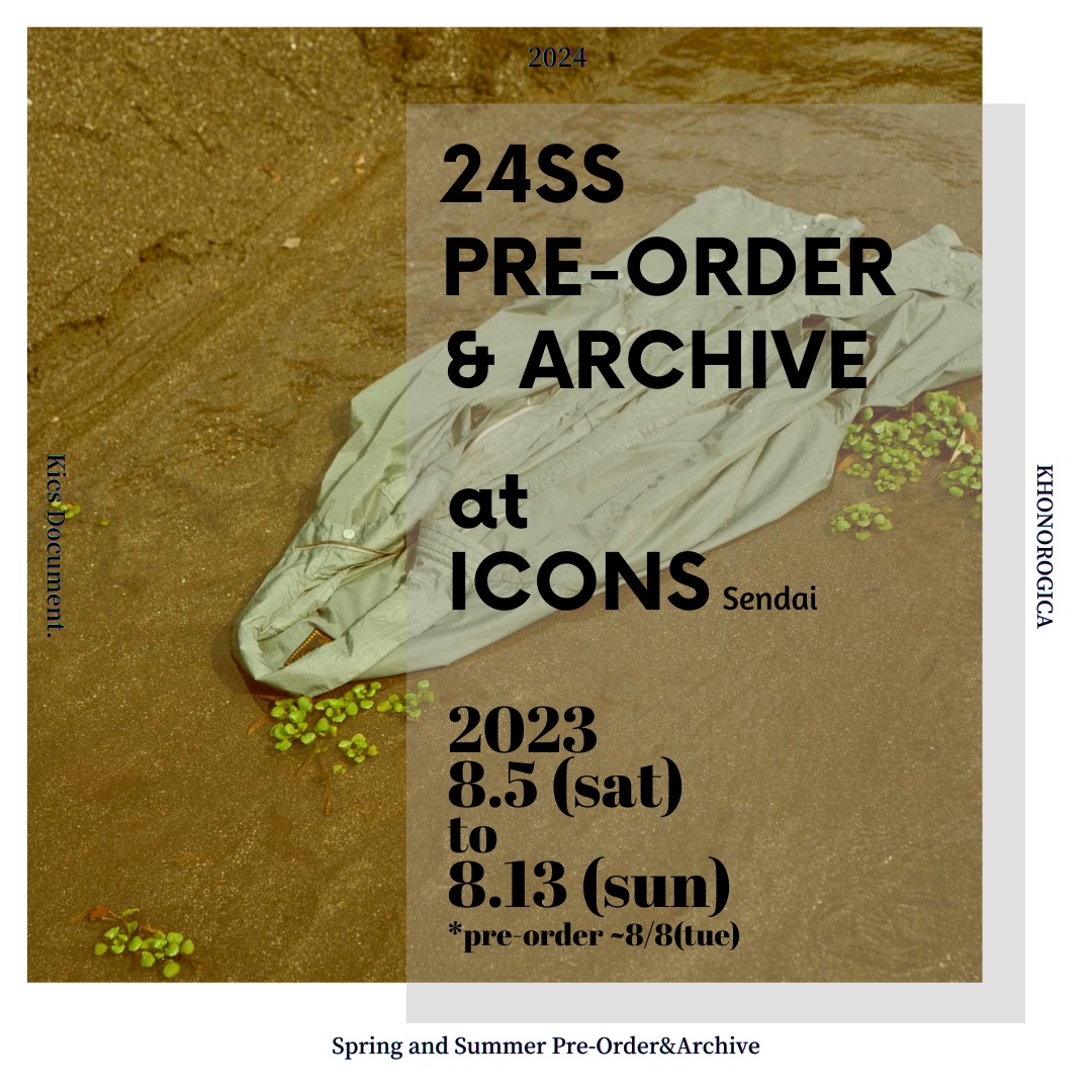 24SS Kics Document. PRE-ORDER&Archive Collection開催 at ICONS | KICS ...